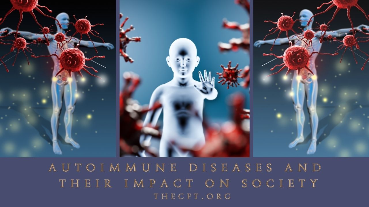 Autoimmune Diseases and Their Impact on Society – The Center for ...