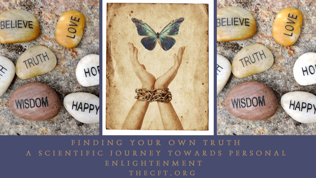 Finding Your Own Truth: A Scientific Journey Towards Personal ...